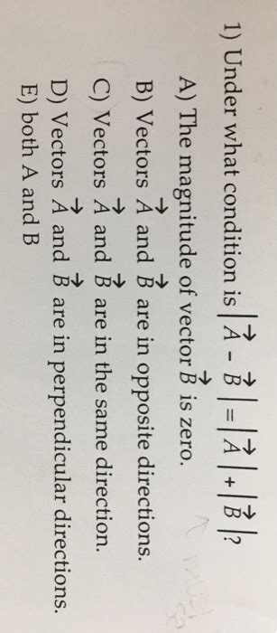 Solved Under What Condition Is A Vector B Vector A Chegg Com
