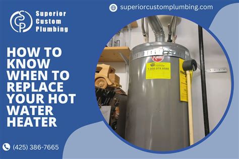 How To Know When To Replace Your Hot Water Heater Superior Custom
