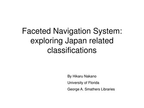Ppt Faceted Navigation System Exploring Japan Related Classifications Powerpoint Presentation