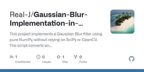 github real j gaussian blur implementation in numpy this project