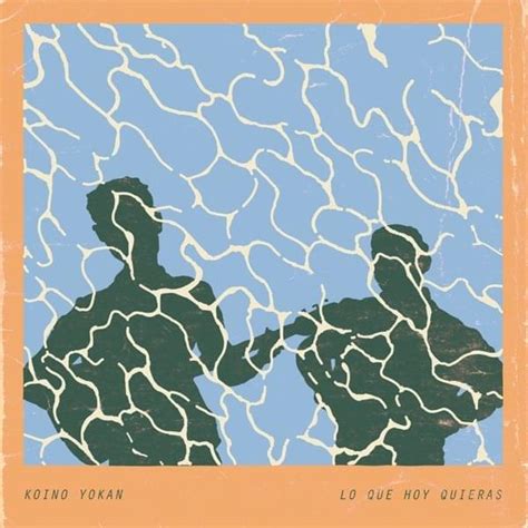 Koino Yokan Lo Que Hoy Quieras Lyrics Genius Lyrics