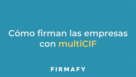 Cómo Cambiar El Cif Para Las Empresas Que Tienen Multicif