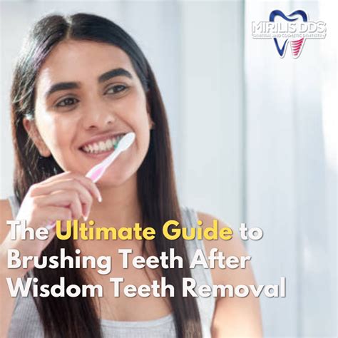 The Ultimate Guide To Brushing Teeth After Wisdom Teeth Removal