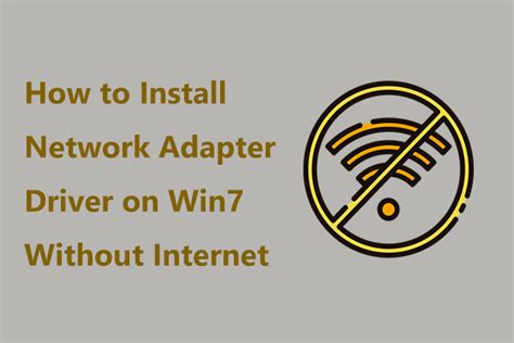 How To Install Network Adapter Driver On Win7 Without Internet