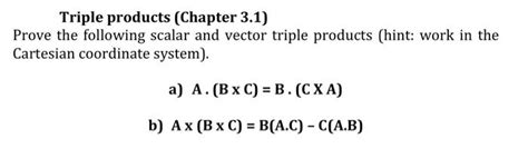Solved Triple Products Chapter Prove The Following Chegg