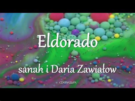 sanah i Daria Zawiałow Eldorado Tekst YouTube
