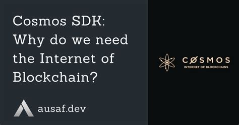 Shubham Raj🧔 On Linkedin Cosmos Sdk Why Do We Need The Internet Of
