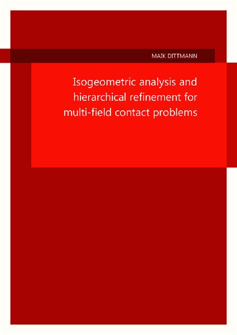 Download Free Isogeometric Analysis And Hierarchical Refinement For Multi Field Contact Problems