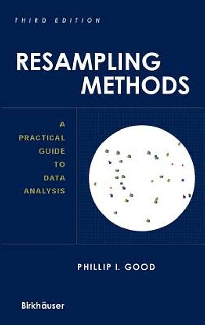 Resampling Methods A Practical Guide To Data Analysis