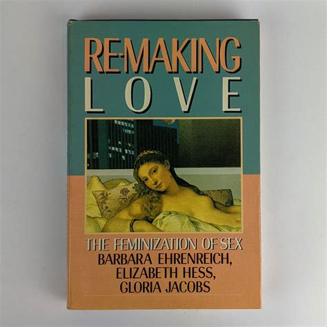 Re Making Love The Feminization Of Sex The Book Merchant Jenkins