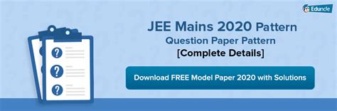 JEE Mains Pattern Question Paper Pattern Complete Details