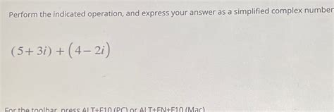 Solved Perform The Indicated Operation And Express Your