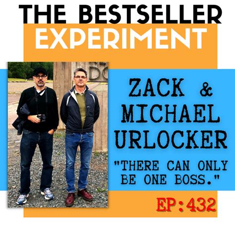 EP432 Zack Michael Urlocker There Can Only Be One Boss The