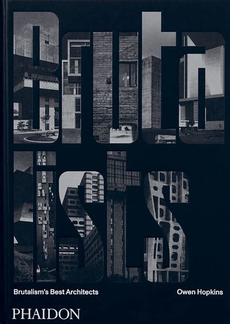 Must Read Books Exploring The Legacy Of Brutalist Architecture