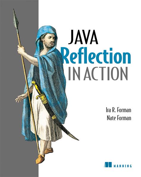 Java Reflection In Action Ira R Forman And Nate Forman