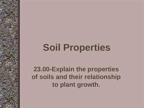 PPT Soil Properties 23 00 Explain The Properties Of Soils And Their Relationship To Plant