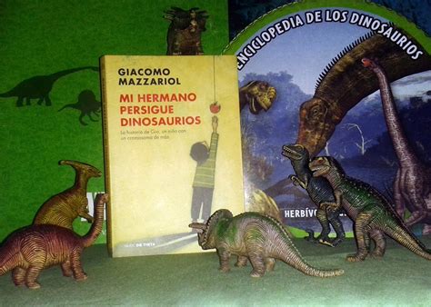 Descubrí Libros Reseña Mi hermano persigue dinosaurios