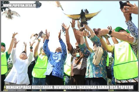 Menginspirasi Kelestarian Mewujudkan Lingkungan Ramah Desa Papayan