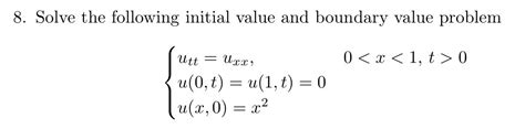 Solved Solve The Following Initial Value And Boundary Chegg