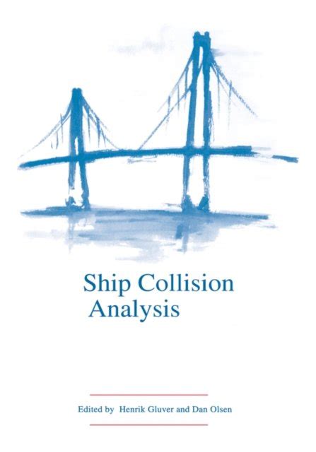 Ship Collision Analysis Proceedings Of The International Symposium O