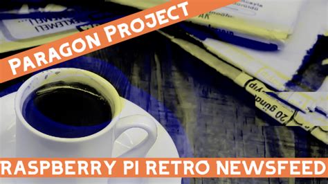 Paragon Project Retro Newsfeed PiCockpit