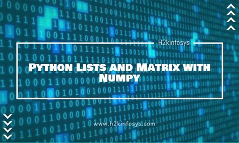 Python Lists And Matrix With Numpy H2k Infosys Blog