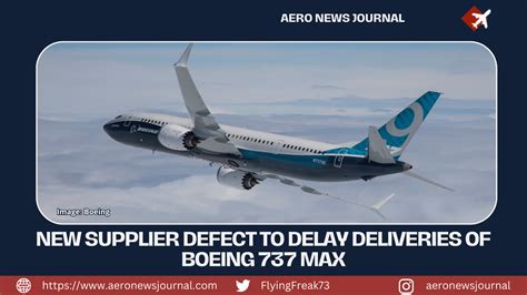 New Supplier Defect To Delay Deliveries Of Boeing 737 Max