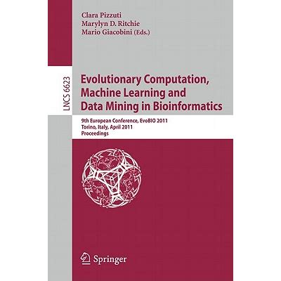 Evolutionary Computation Machine Learning And Data Mining In Bioinformatics Th European