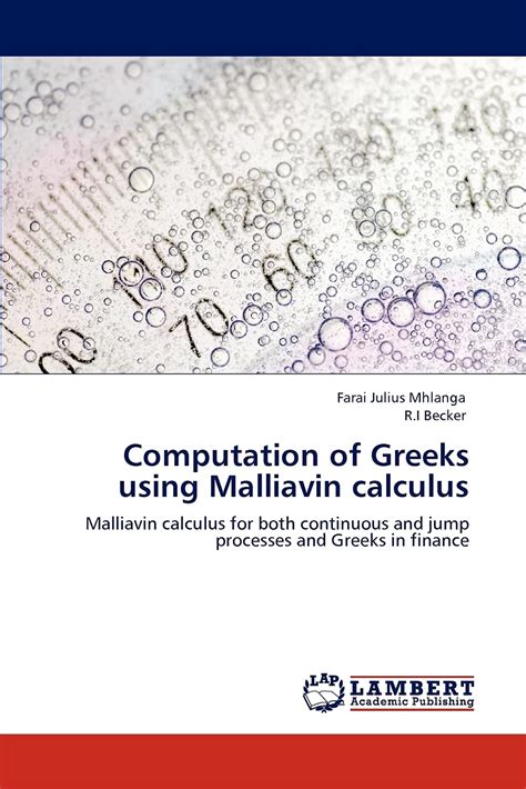 Computation Of Greeks Using Malliavin Calculus Malliavin Calculus For