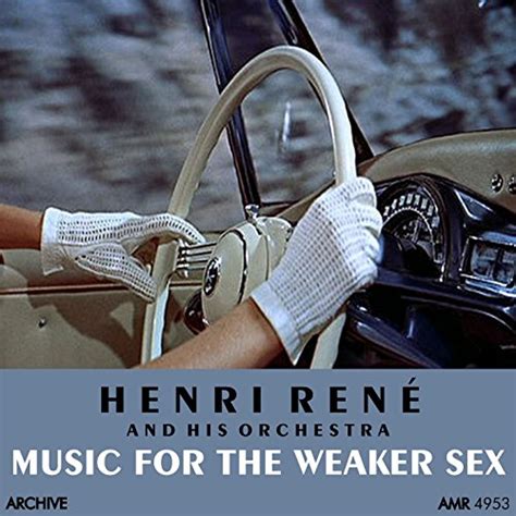 Amazon Music Henri René And His Orchestraのmusic For The Weaker Sex Jp