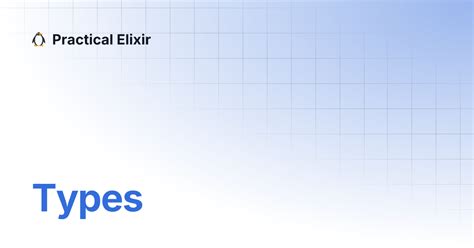 Types Practical Elixir