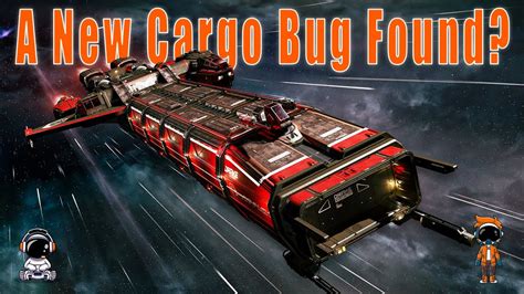 New Cargo Bug To Watch For In Star Citizen Youtube