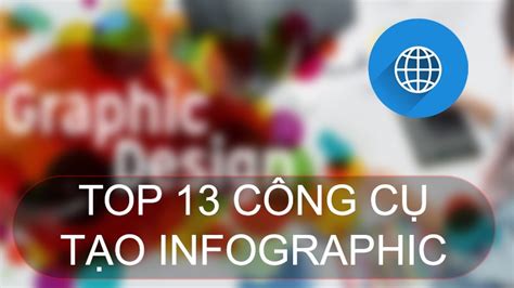 Top 13 Công Cụ Tạo Infographic Miễn Phí Tốt Nhất Dễ Sử Dụng