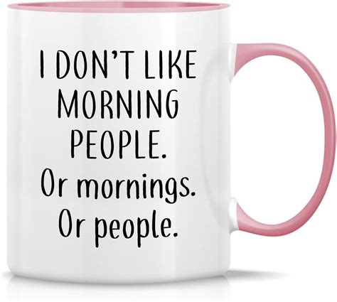 Amazon Retreez Funny Mug I Don T Like Morning People Or Mornings