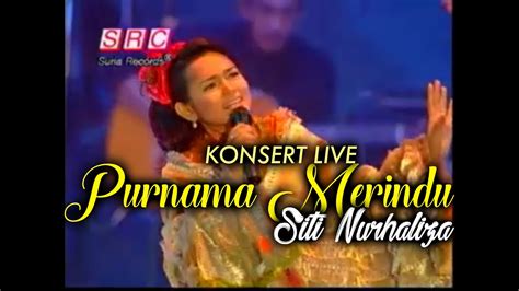 Siti Nurhaliza Purnama Merindu Konsert Live YouTube