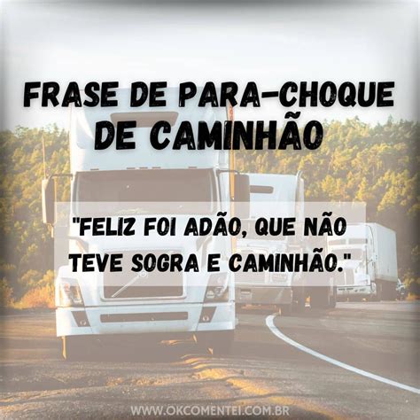 As 75 Melhores Frases De Para Choque De Caminhão