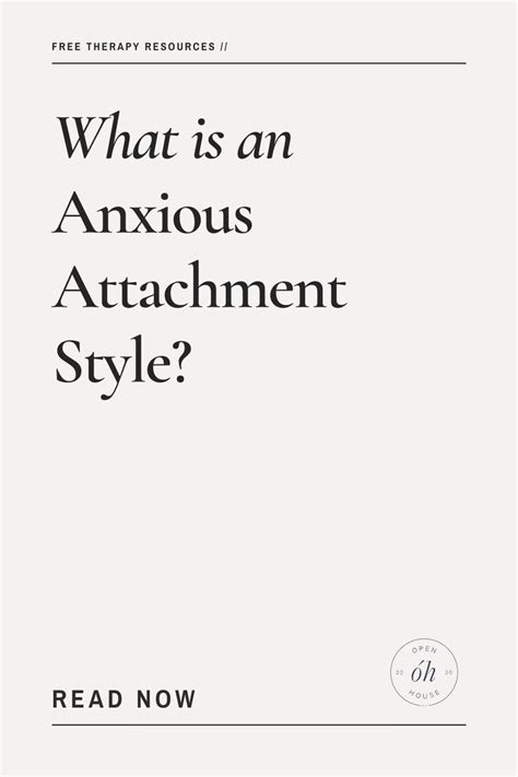 What Is An Anxious Attachment Style And Why Do You Have It Artofit