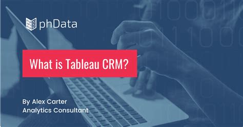 What Is Tableau CRM PhData