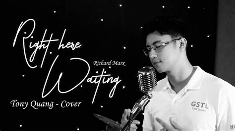 RIGHT HERE WAITING RICHARD MARX COVER BY TONY QUANG YouTube
