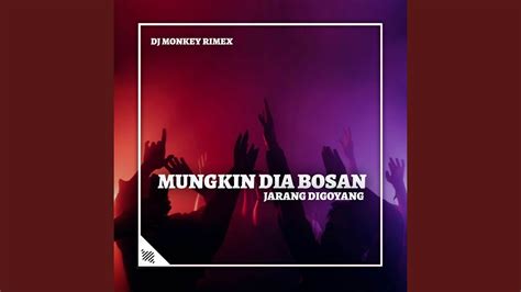 DJ MUNGKIN DIA BOSAN JARANG DIGOYANG INS - YouTube