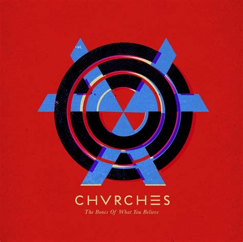 Album Review Chvrches The Bones Of What You Believe