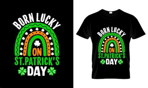 Premium Vector Born Lucky On Stpatricks Day Colorful Graphic Tshirt