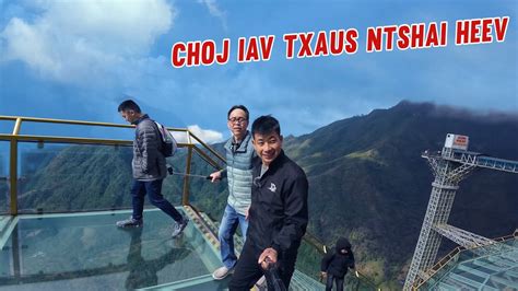 Xeeb Thoj Nrog Niam Thiab Txiv Ncig Mus Saib Choj Iav Sapa Txaus Ntshai
