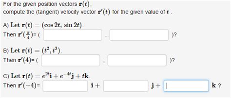 Solved For The Given Position Vectors R T Compute The Chegg