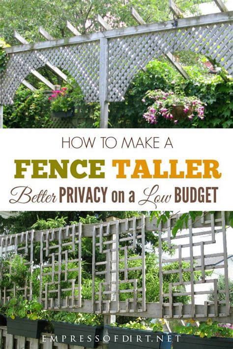 How To Make A Fence Taller For Better Privacy Empress Of Dirt