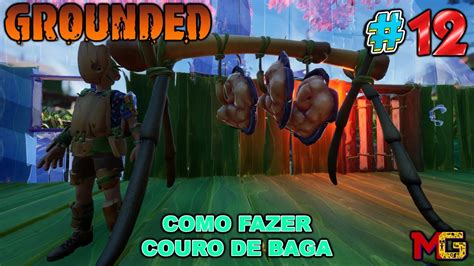 GROUNDED 1 0 12 GANCHO DE CARNE O MELHOR JEITO DE FAZER COURO DE BAGA