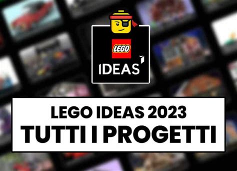 Lego Ideas I Progetti Che Passano Alla Seconda Review 2023
