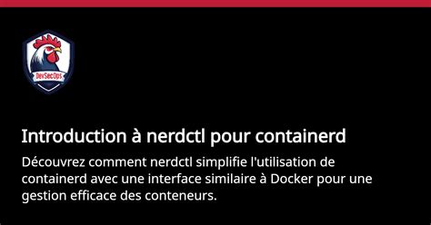Introduction à Nerdctl Pour Containerd Devsecops
