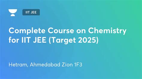 Iit Jee Complete Course On Chemistry For Iit Jee Target 2025 By Unacademy