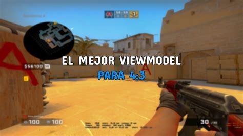 EL MEJOR VIEWMODEL PARA 4 3 En mi opinión YouTube